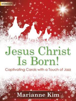 Jesus Christ Is Born! de Marianne Kim » Partitions pour piano