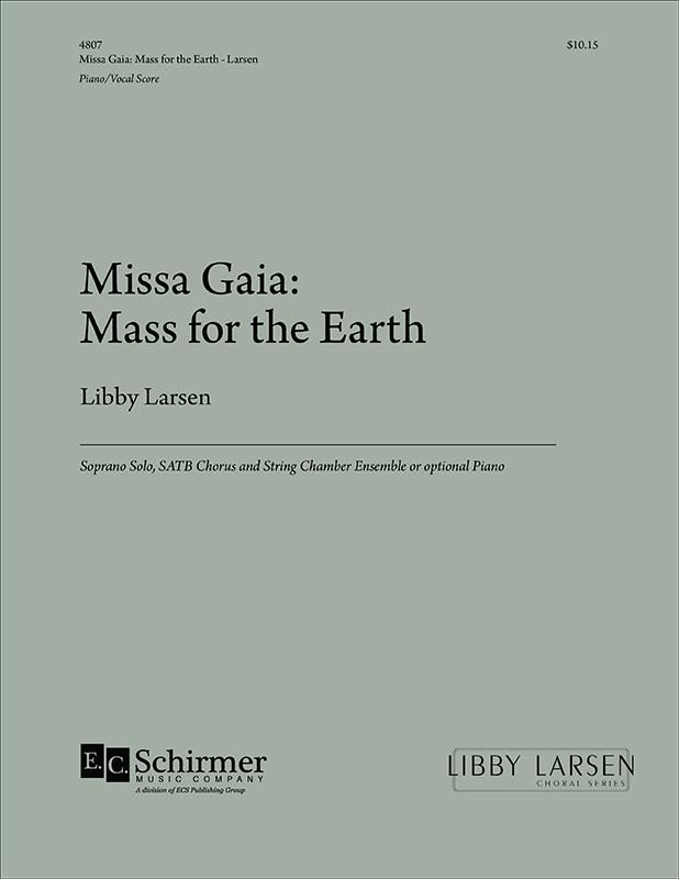 Missa Gaia: Mass for the Earth de Libby Larsen » Partitions pour chœurs